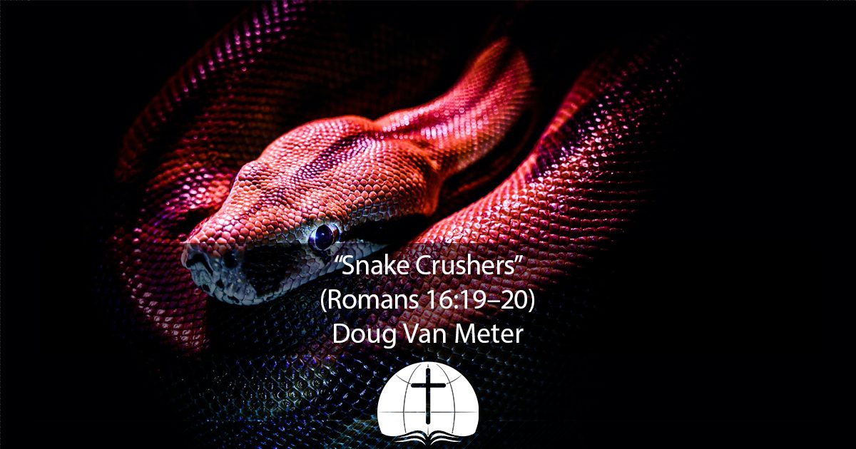 Snake Crushers | Brackenhurst Baptist Church