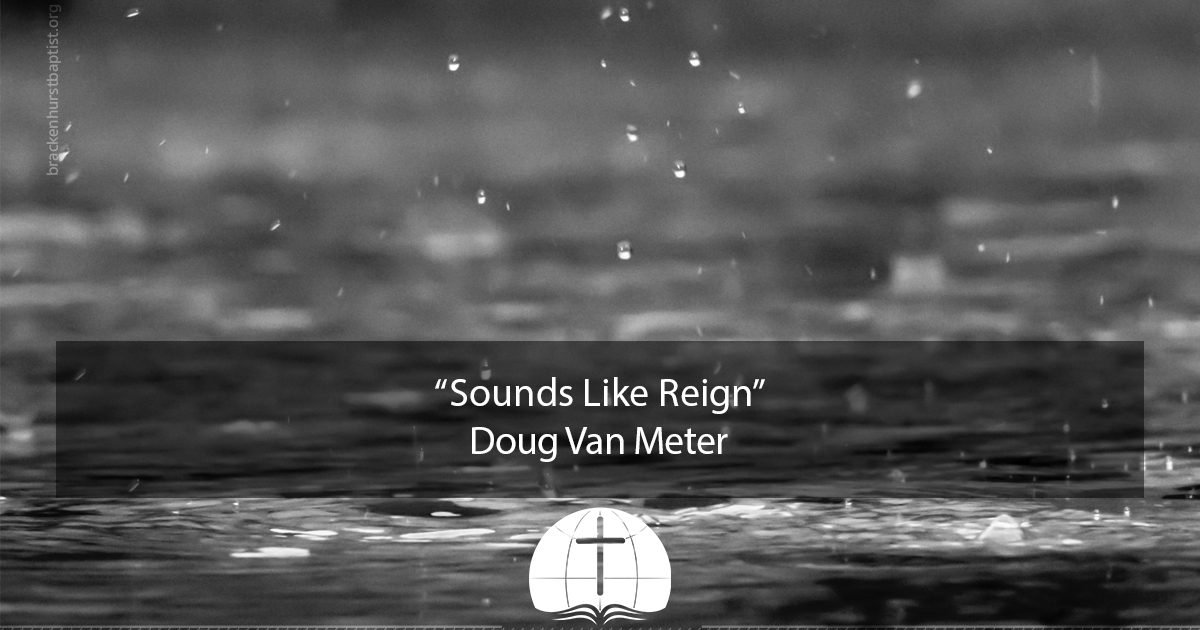 Sounds Like Reign | Brackenhurst Baptist Church