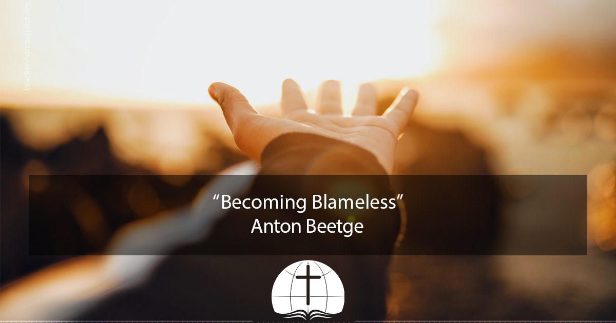 Becoming Blameless | Brackenhurst Baptist Church