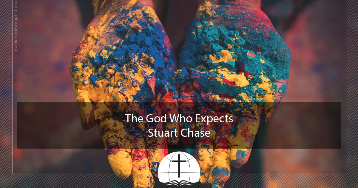 The God Who Expects | Brackenhurst Baptist Church