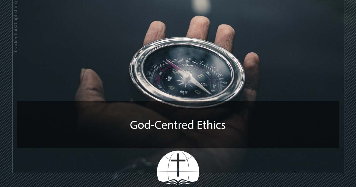 The God-Centred Church | Brackenhurst Baptist Church